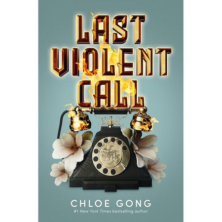 Last Violent Call - Chloe Gong, editia 2023 - eMAG.ro