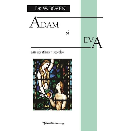 Adam si Eva sau chestiunea sexelor, W. Boven - eMAG.ro