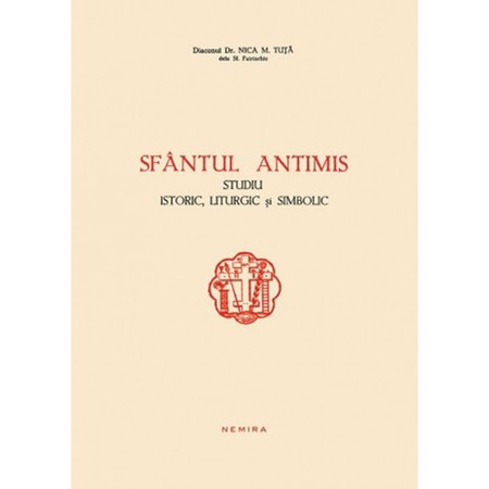 Sfantul Antimis. Studiu istoric, liturgic si simbolic - Diaconul Dr ...