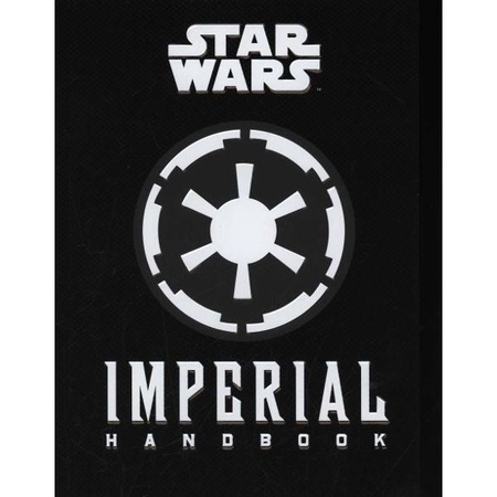 Star Wars - The Imperial Handbook - A Commander's Guide - Daniel ...