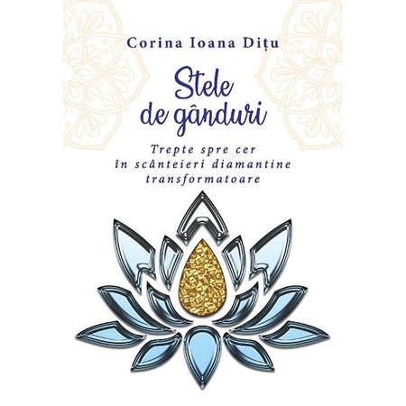 Stele de ganduri. trepte spre cer in scanteieri diamantine ...