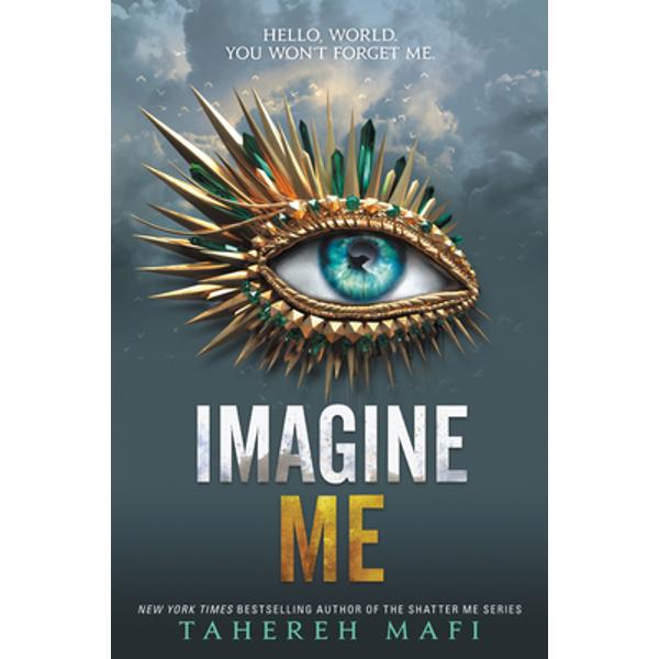 Imagine Me - Tahereh Mafi - eMAG.ro