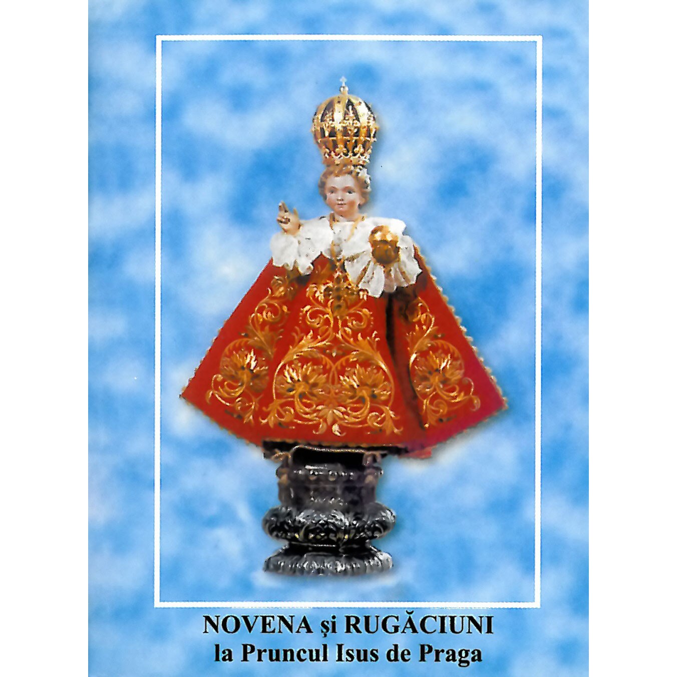 Novena si Rugaciuni la Pruncul Isus de Praga - eMAG.ro