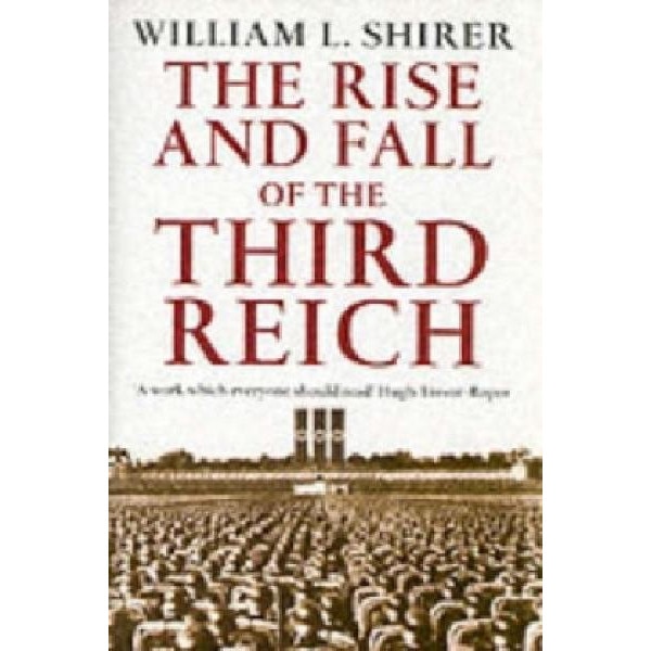 Rise And Fall Of The Third Reich - William Shirer - eMAG.bg