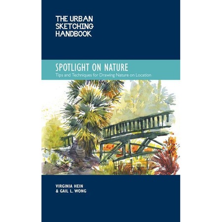 Urban Sketching Handbook Spotlight on Nature - VIRGINIA HEIN GAIL - eMAG.hu