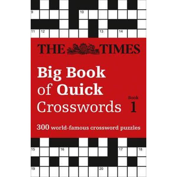 Times Big Book of Quick Crosswords Book 1 - The Times Mind Games - eMAG.ro