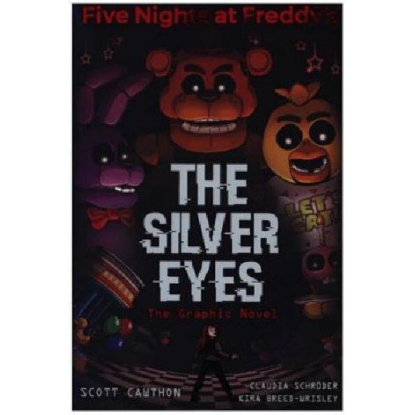 Five Nights at Freddies: The Silver Eyes - Scott Cawthon - eMAG.bg