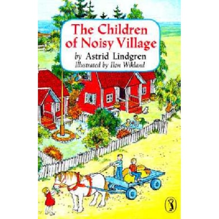 Children of Noisy Village - Astrid Lindgren - eMAG.bg
