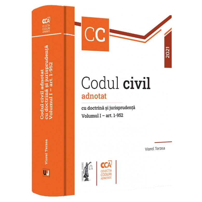 Codul civil adnotat cu doctrina si jurisprudenta. Vol. I art. 1-952 ...