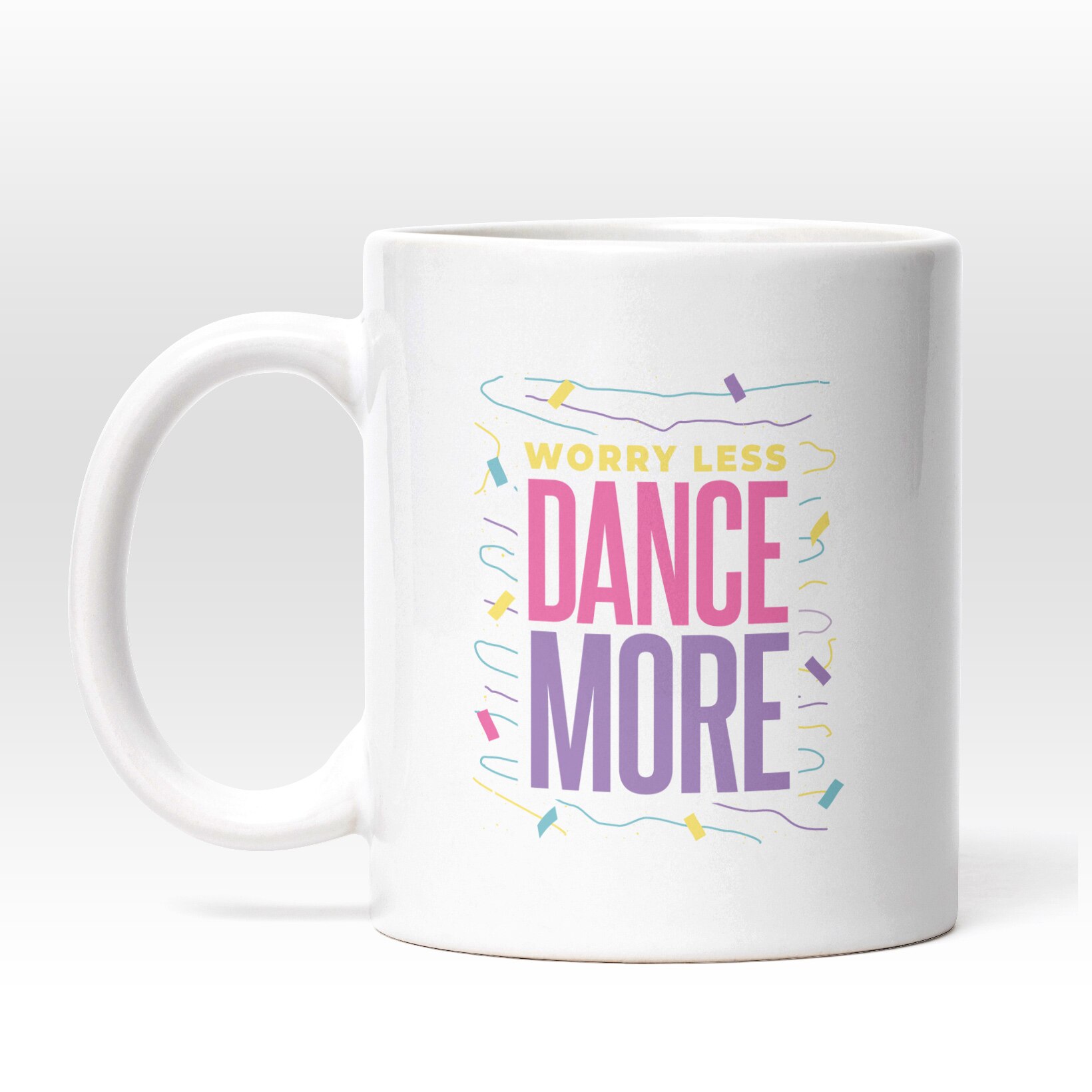 Cana Cu Mesaj Colorat Motivational Worry Less Dance More, Dans, Stare ...