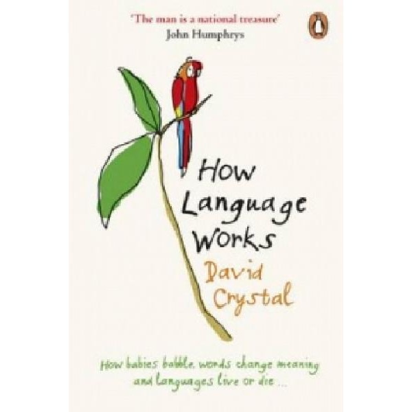 How Language Works - David Crystal - eMAG.bg