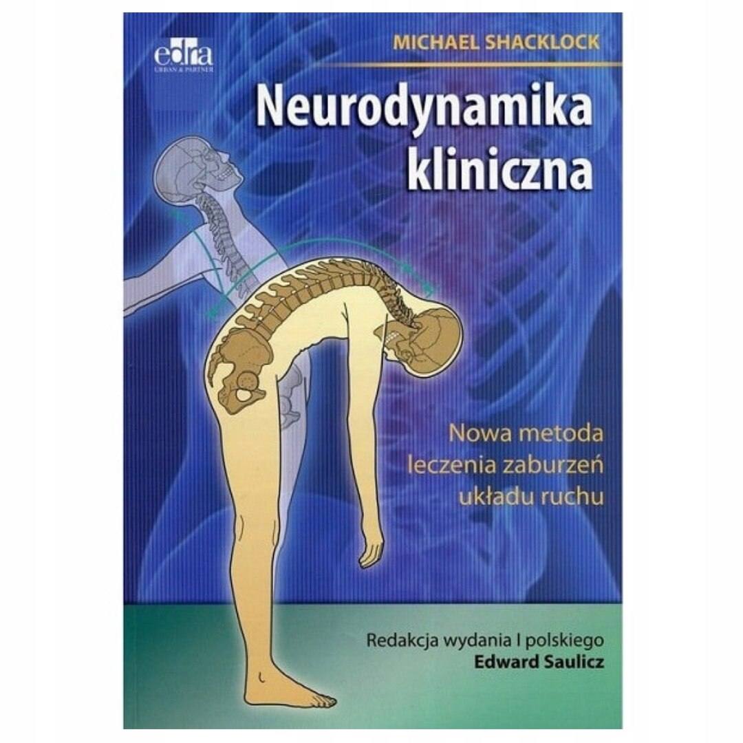 "Neurodynamika kliniczna - Nowa metoda leczenia zaburzeń układu ruchu ...