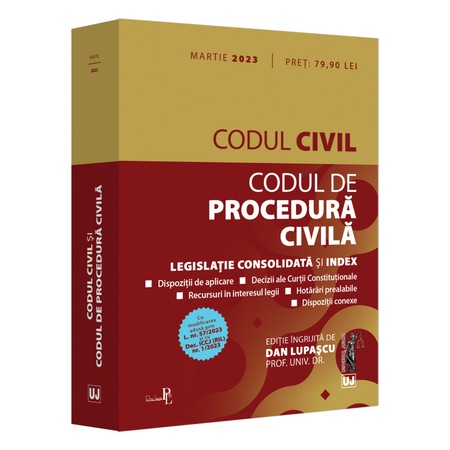 Codul civil si codul de procedura civila: martie 2023, Lupascu Dan ...