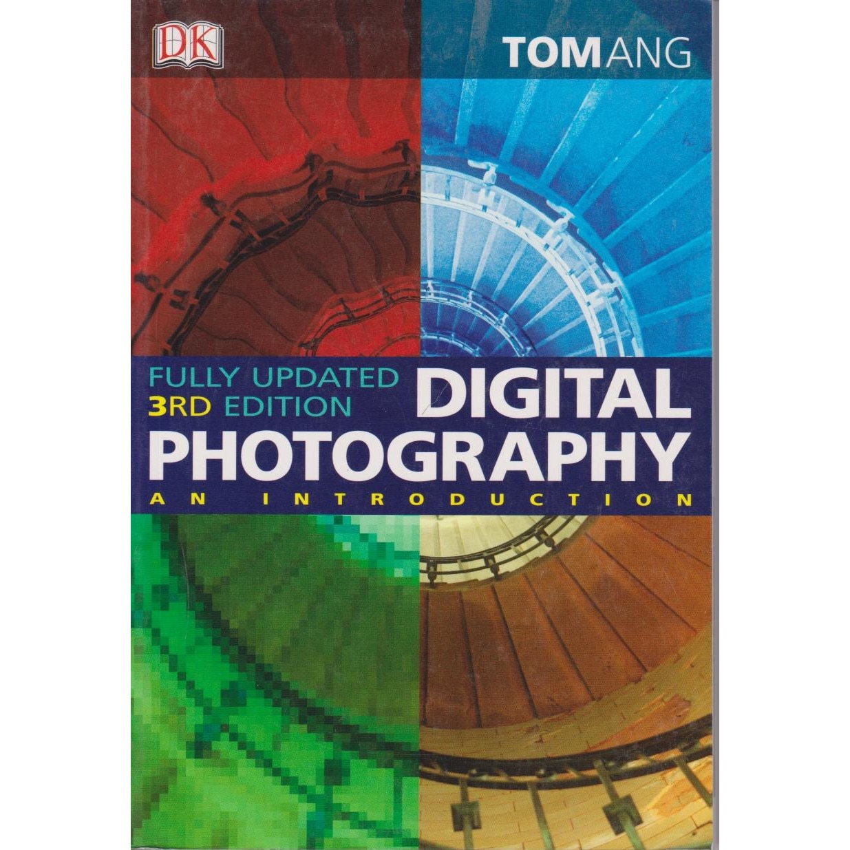 Digital Photography. An Introduction, Tom Ang - eMAG.ro