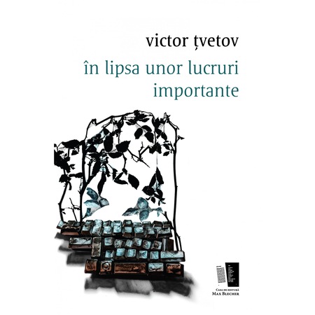 In lipsa unor lucruri importante - Victor Tvetov - eMAG.ro