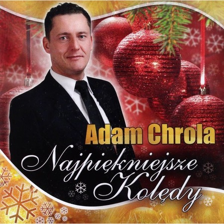 Adam Chrola: Najpiękniejsze kolędy [CD] - eMAG.bg
