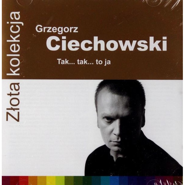 Grzegorz Ciechowski: Tak... tak... to ja (Złota Kolekcja) [CD] - eMAG.bg