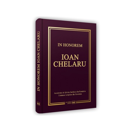 In Honorem Ioan Chelaru, Gheorghe Gheorghiu, Bogdan Liviu Ciuca ...