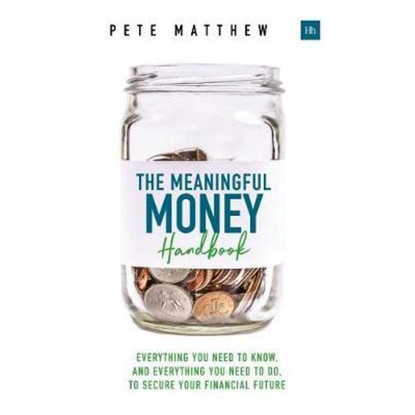Meaningful Money Handbook - Pete Matthew - eMAG.ro
