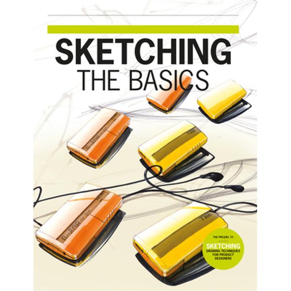 Sketching: The Basics - Koos Eissen - eMAG.ro