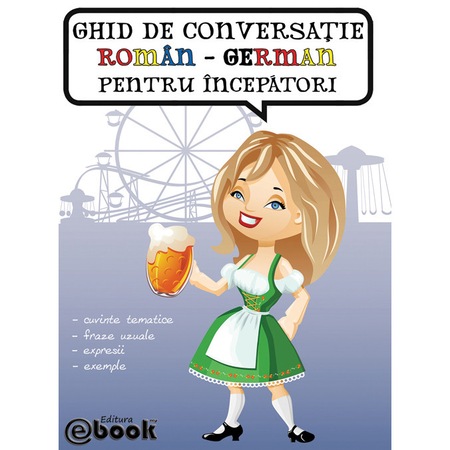 Ghid de conversatie roman-german pentru incepatori - Invata cuvinte in ...