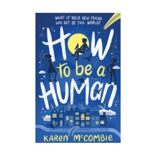 How To Be A Human, Karen McCombie - eMAG.ro