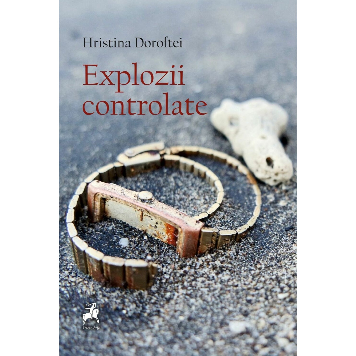 Explozii controlate, de Hristina Doroftei - eMAG.ro