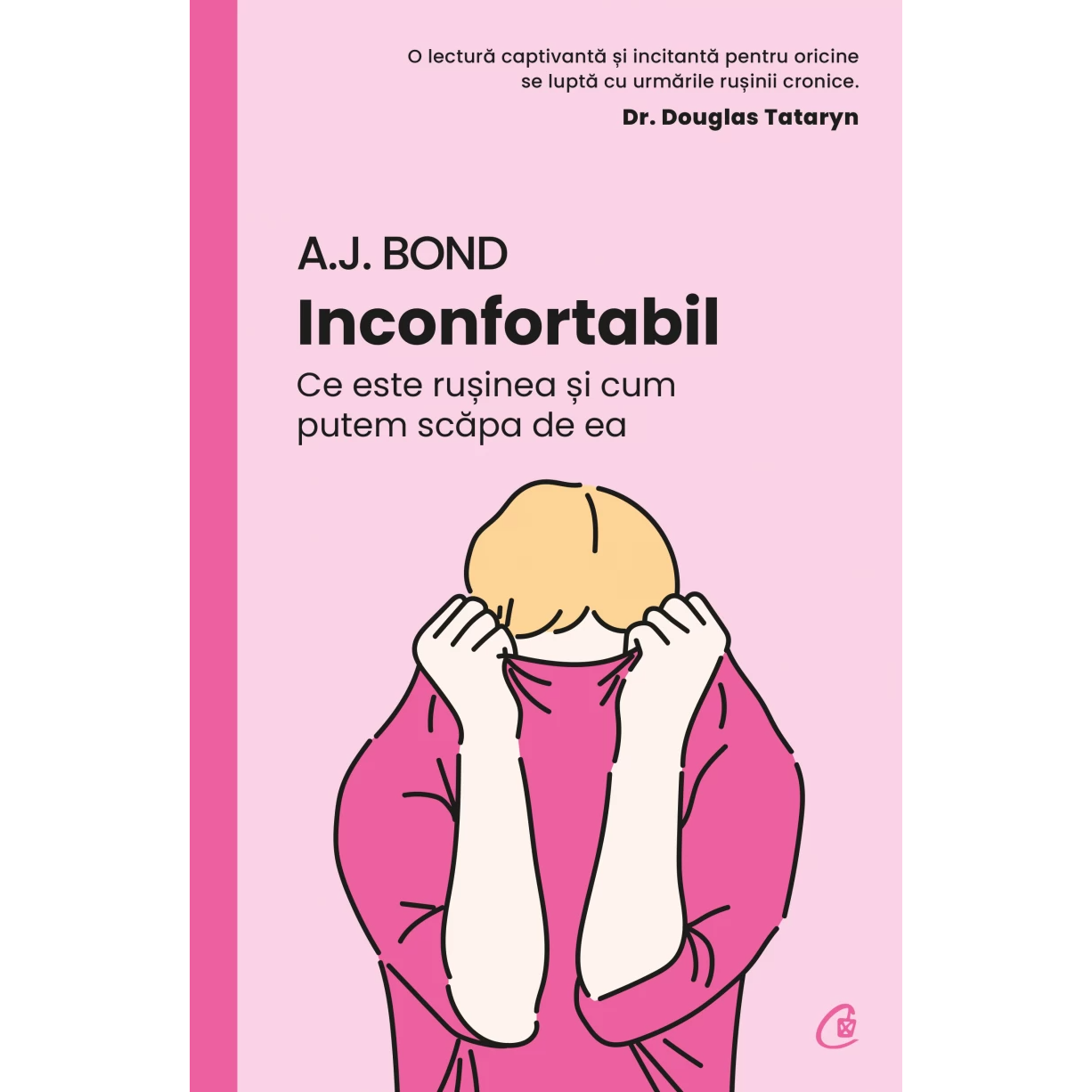 Inconfortabil.Ce este rusinea si cum putem scapa de ea, A.J. Bond - eMAG.ro