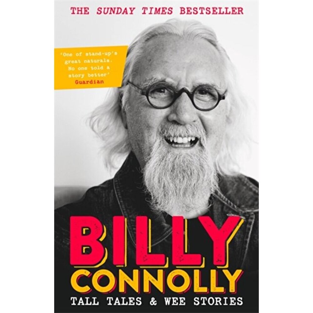 Tall Tales and Wee Stories. The Best of Billy Connolly, Paperback - Billy Connolly - eMAG.ro