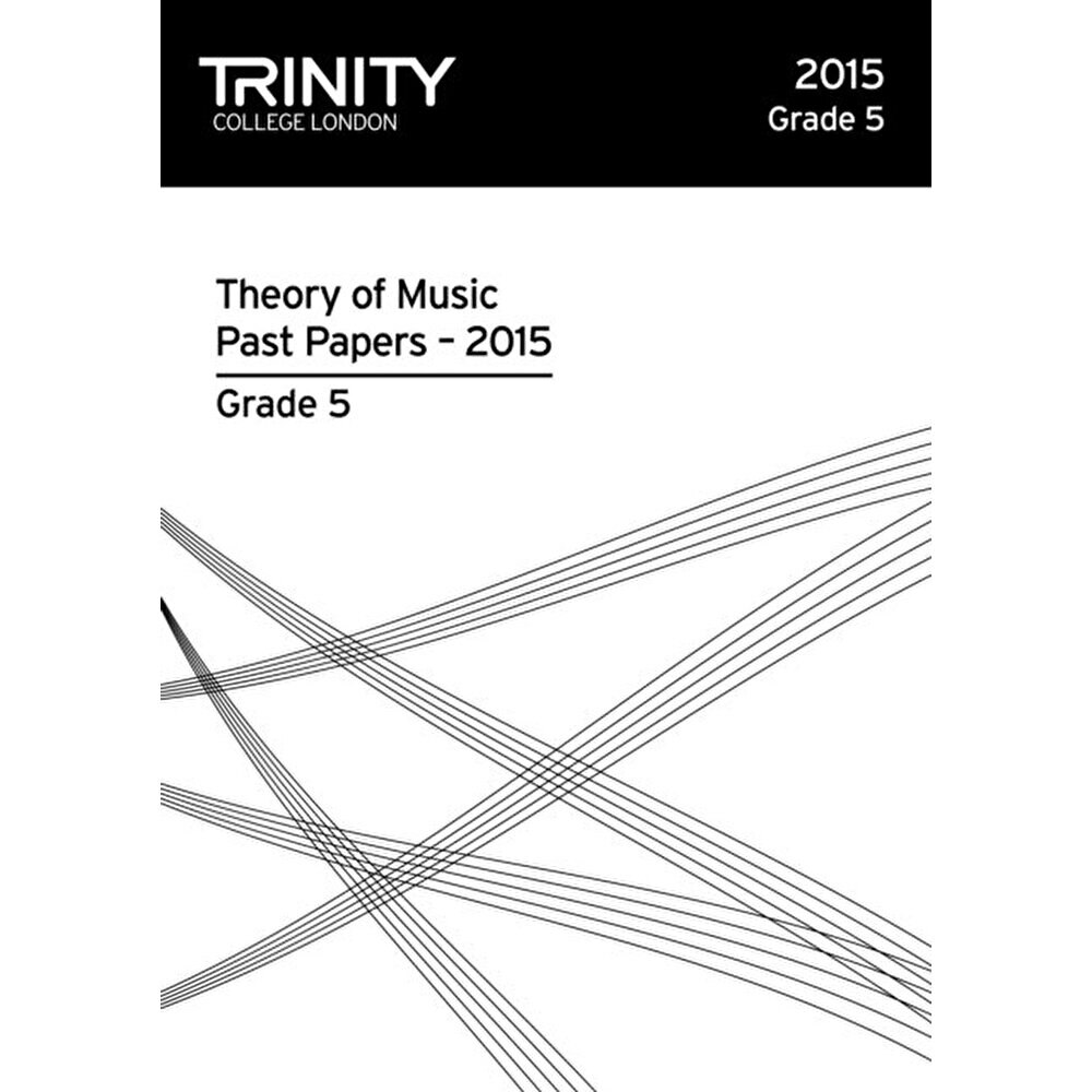 Trinity College London Theory of Music Past Paper (2015) Grade 5 ...