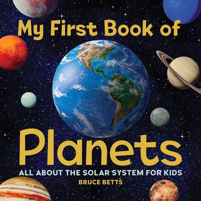 My First Book of Planets: All about the Solar System for Kids - Bruce ...