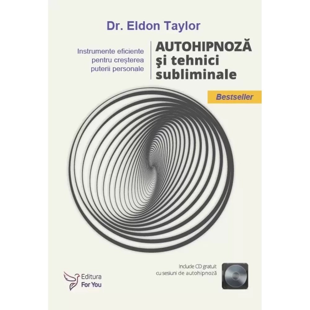 Autohipnoza si tehnici subliminale, Eldon Taylor - eMAG.ro
