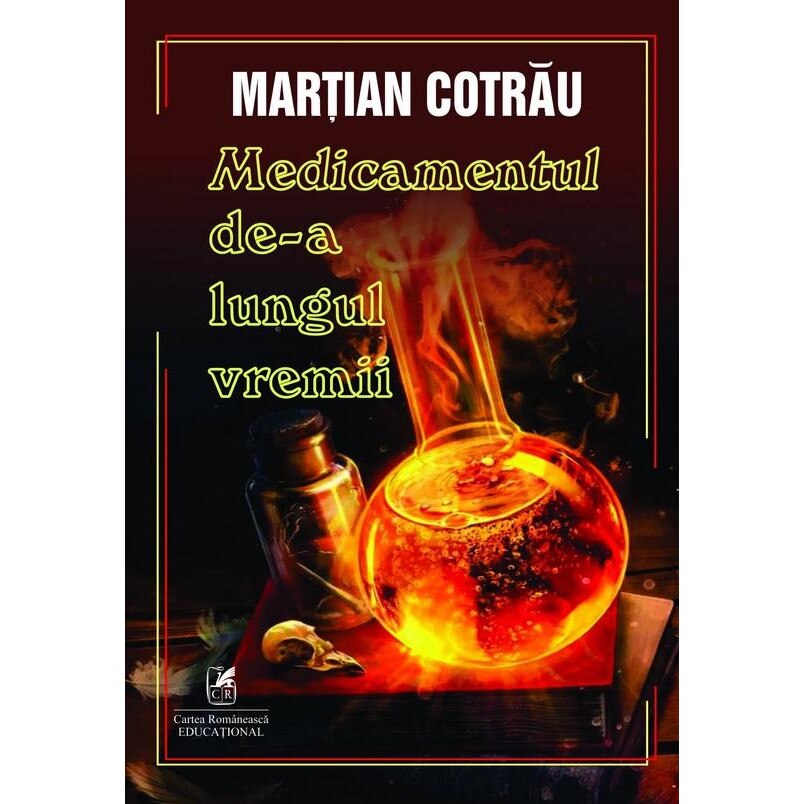 Medicamentul de-a lungul vremii, Martian Cotrau - eMAG.ro