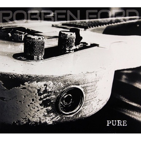 Robben Ford: Pure (digipack) [CD] - eMAG.bg