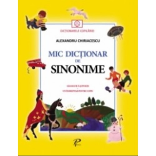 Mic dictionar de sinonime, Alexandru Chiriacescu - eMAG.ro