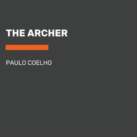 The Archer - Paulo Coelho - eMAG.ro