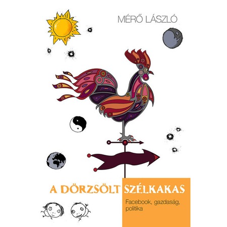 A dorzsolt szelkakas - Mero Laszlo, ed 2021 - eMAG.ro