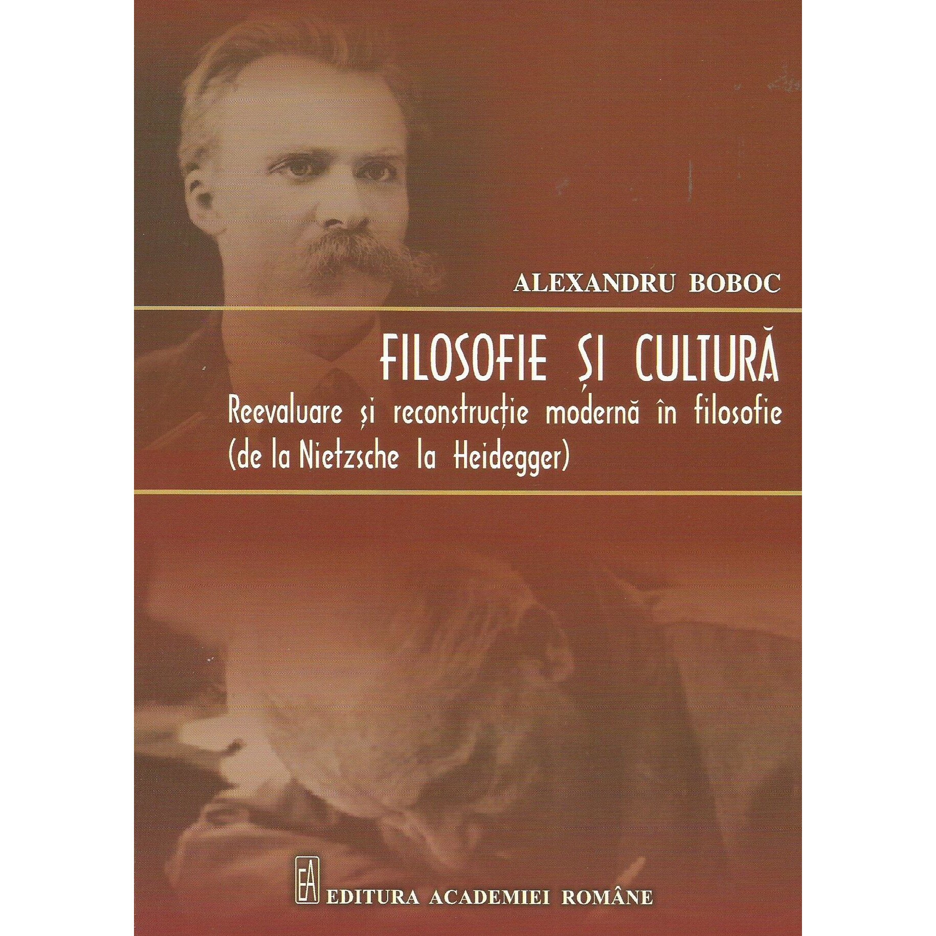 Filosofie si cultura. Reevaluare si reconstructie moderna in filosofie ...