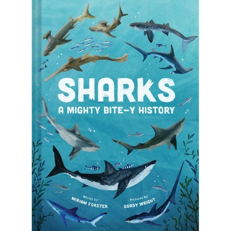 Sharks: A Mighty Bite-Y History de Miriam Forster - eMAG.ro