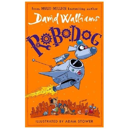 Robodog: The incredibly funny new illustrated children’s book for 2023 ...