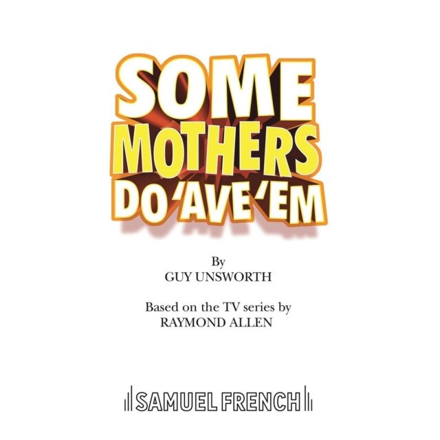 Some Mothers Do 'Ave 'Em de Guy Unsworth - eMAG.ro