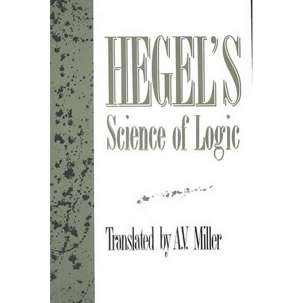 Hegel's Science of Logic de Georg Wilhelm Friedrich Hegel - eMAG.ro