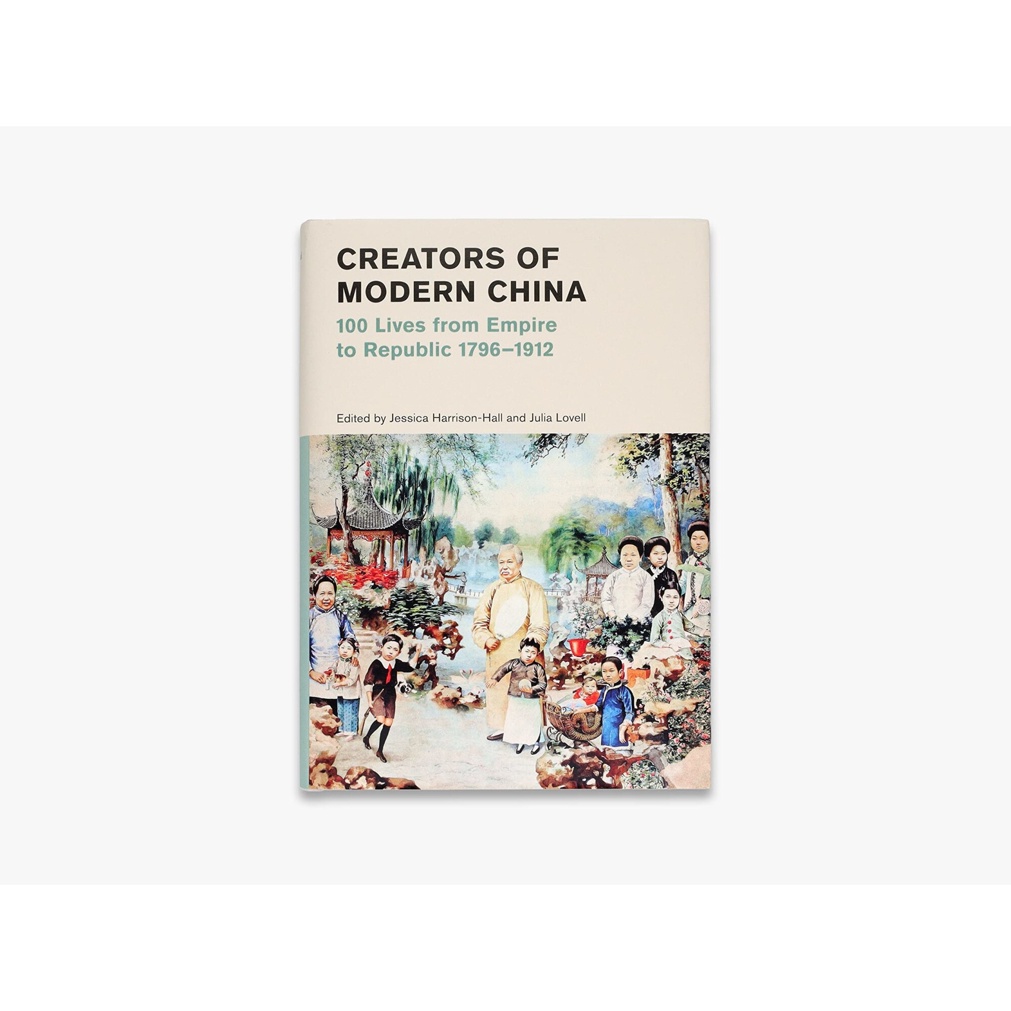 Creators of Modern China - Jessica Harrison-Hall - eMAG.ro