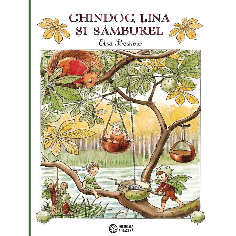 Ghindoc, Lina si Samburel, Elsa Beskow - eMAG.ro