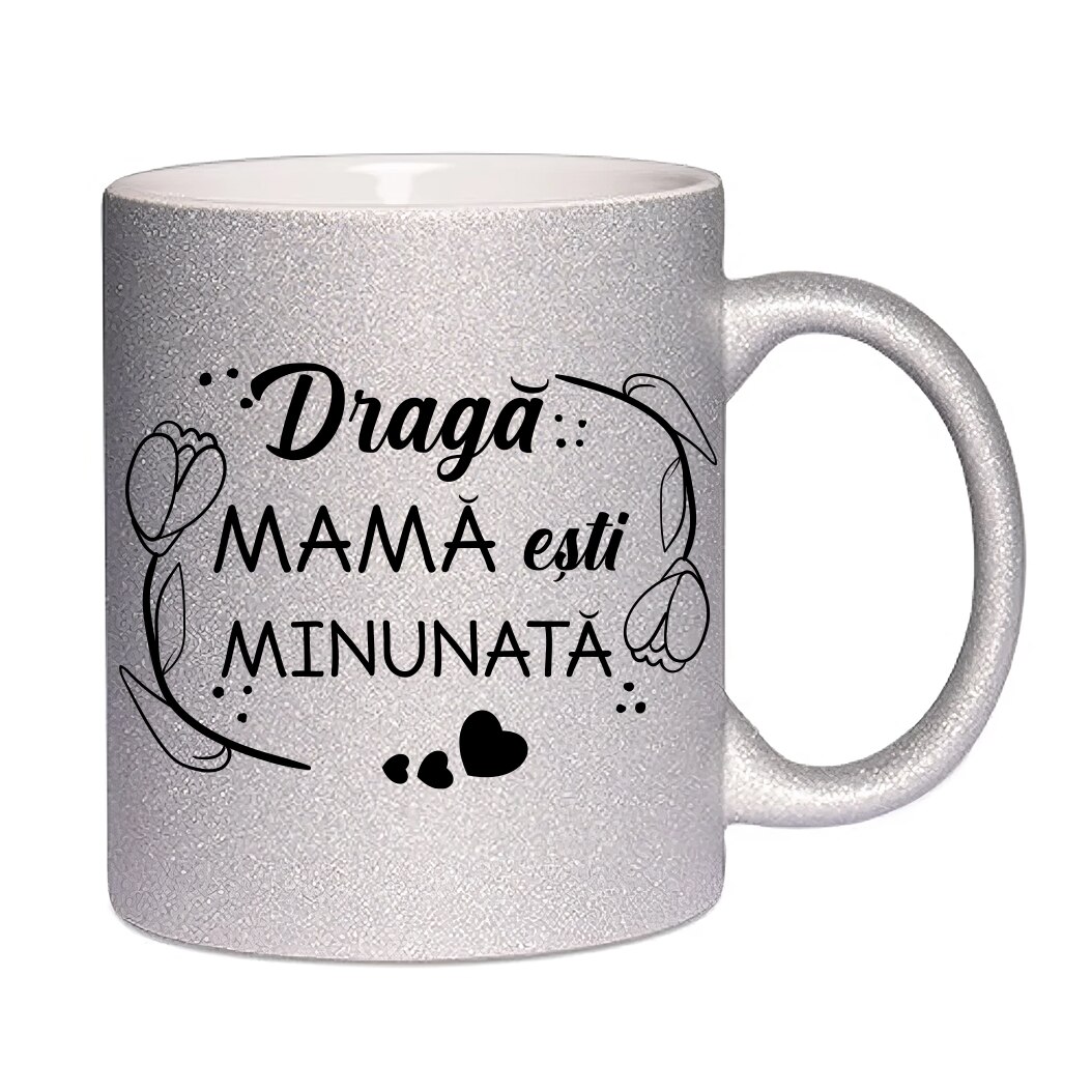 Cana glitter cu sclipici "Draga mama esti minunata", ceramica, argintie ...