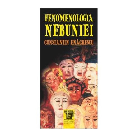 Fenomenologia nebuniei - Constantin Enachescu - eMAG.ro