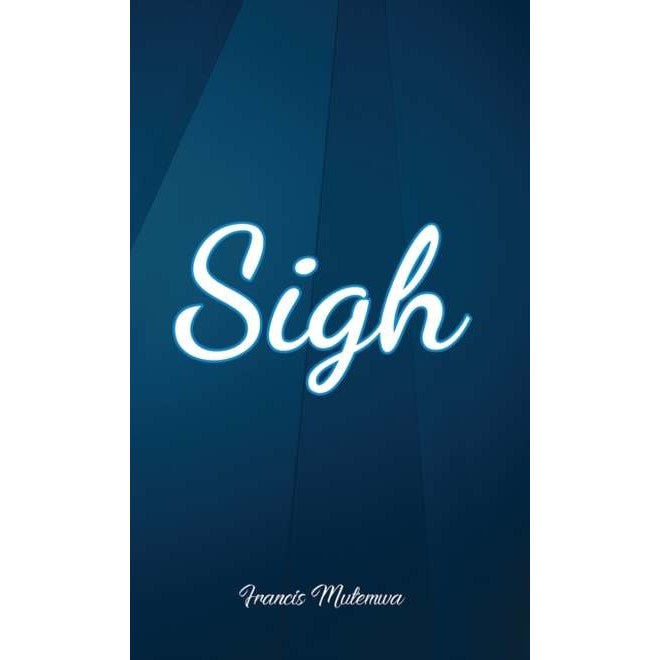 Sigh de Francis Mutemwa - eMAG.ro