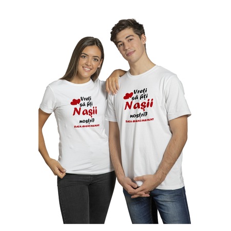 Set doua tricouri albe personalizate cuplu "Vreti sa fiti nasii nostri ...