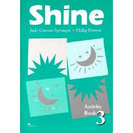 Shine 3: Activity Book - Philip ProwseJudy Garton-Sprenger - eMAG.ro