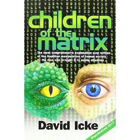 Children of the Matrix - David Icke - eMAG.hu